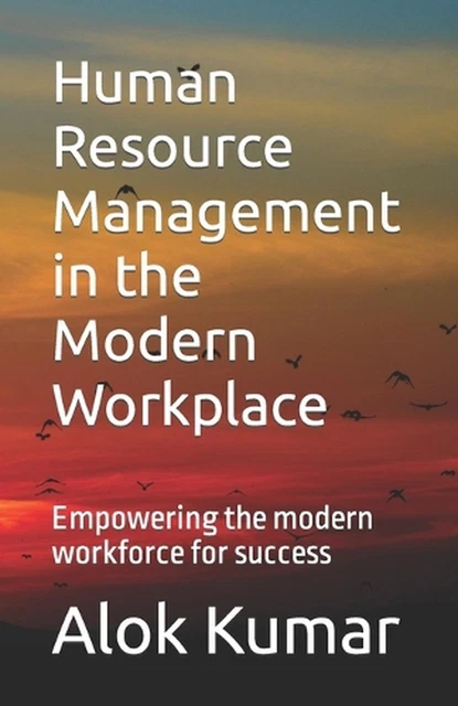HUMAN RESOURCE MANAGEMENT in the Modern Workplace: Empowering the ...