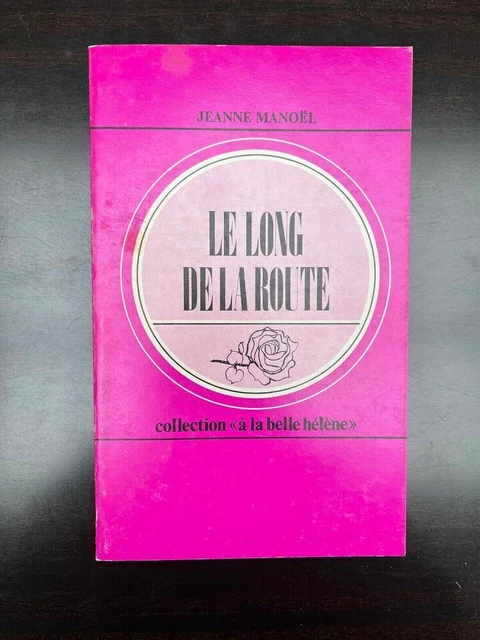 JEANNE MANOEL: LE long de la route/ Collection à la belle Hélène EUR 3 ...