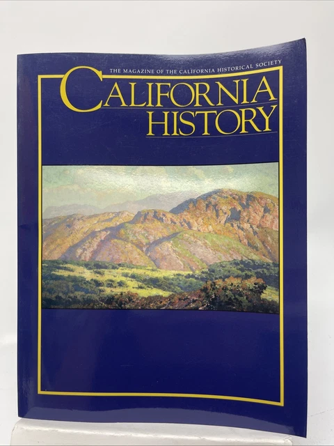 MAGAZINE D'HISTOIRE DE La Californie Société Historique Volume 82 2004 ...