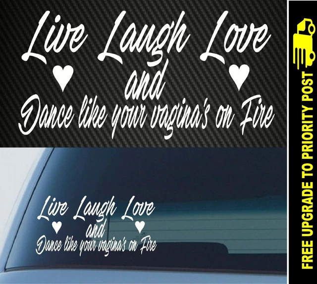 LIVE LAUGH LOVE rude STICKER car girl mum Country Music Decal chick 4x4 ...