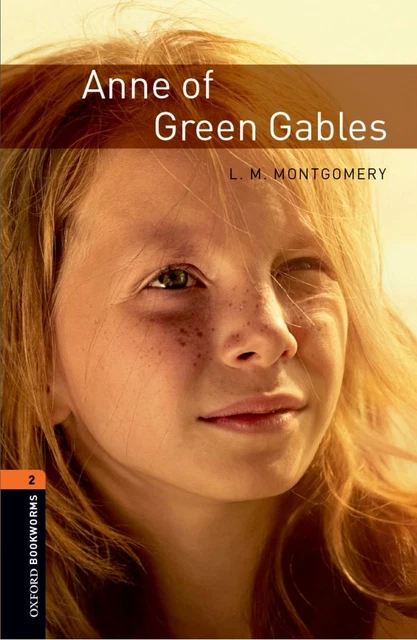 OXFORD BOOKWORMS LIBRARY : Niveau 2 Anne De Vert Gables 2: 700-Word ...