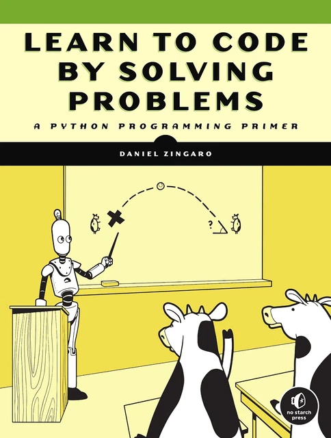 LEARN TO CODE by Solving Problems: A Python Programming Primer ...