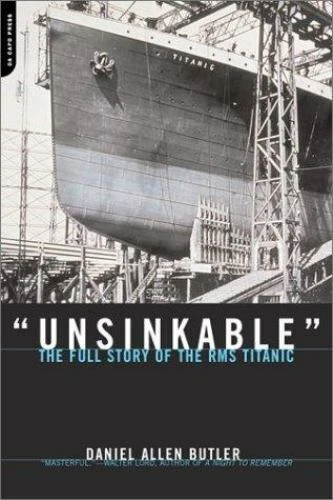 INSINKABLE: THE FULL Story of the RMS Titanic par Butler, Daniel Allen ...