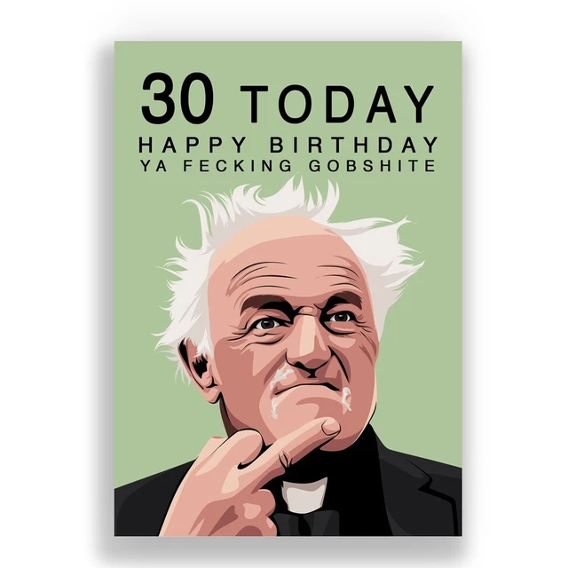 FATHER TED 30TH Birthday Card | Father Jack | Funny 30Th Birthday Card ...