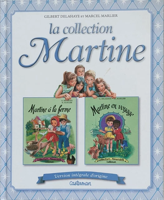 MARTINE À LA ferme et MARTINE en voyages. - la collection -2009 ...