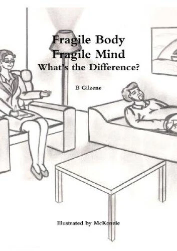 FRAGILE BODY FRAGILE Mind: What's the Difference? by Gilzene, B. £8.85 ...