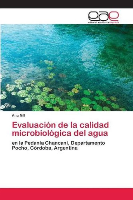 EVALUACIN DE LA calidad microbiolgica del agua by Ana Nill (Spanish ...