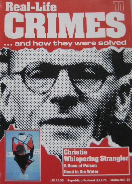 REAL-LIFE CRIMES MAGAZINE Issue 11, Rillington Place Murders John ...