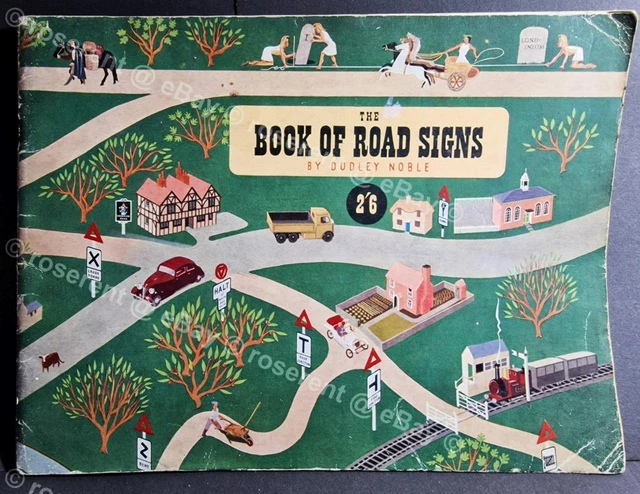 1940S THE BOOK of Road signs By Dudley Noble - British road federation ...