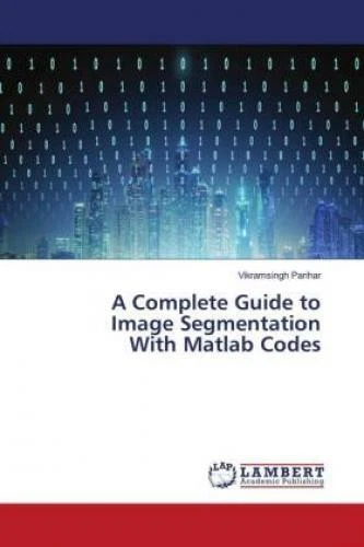 A COMPLETE GUIDE to Image Segmentation With Matlab Codes 6568 £51.29 - PicClick UK