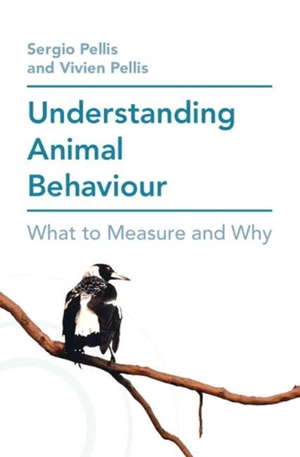 UNDERSTANDING ANIMAL BEHAVIOUR: What to Measure and Why by Sergio ...