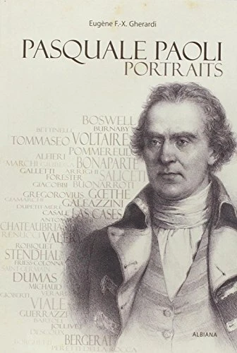 PASQUALE PAOLI: PORTRAITS : évocations littéraires et représentations ...