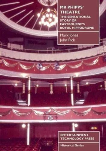 MR PHIPP'S THEATRE: The Sensational Story of Eastbou... by Jones, Mark ...