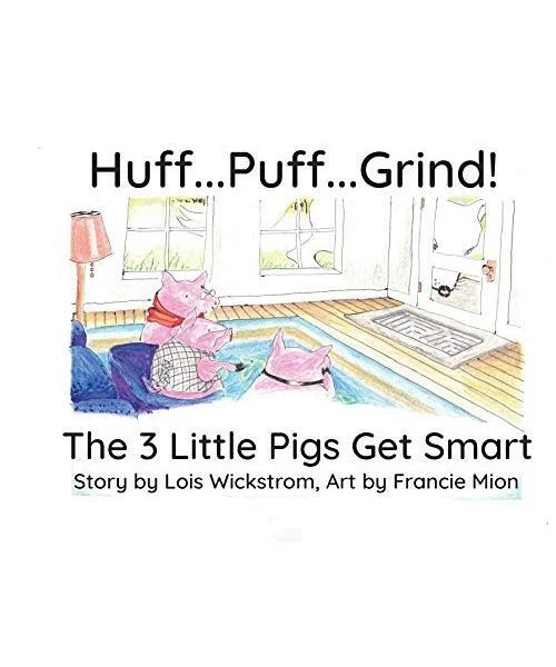 HUFF...PUFF...GRIND! (BIG PAPER): The 3 Little Pigs Get Smart, Lois ...