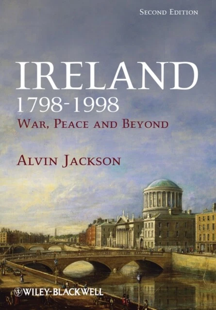 ALVIN JACKSON - Irlande 1798-1998 Guerre Paix et au-delà - Neuf Paperb ...