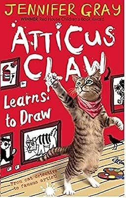 ATTICUS CLAW LEARNS to Draw (Atticus Claw: Worlds Greatest Cat ...