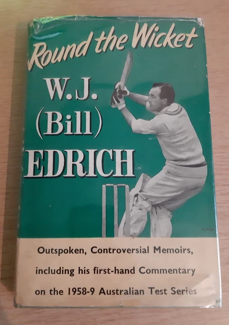 ROUND THE WICKET W.J. Bill Edrich Hand Signed Book 1959 Middlesex ...