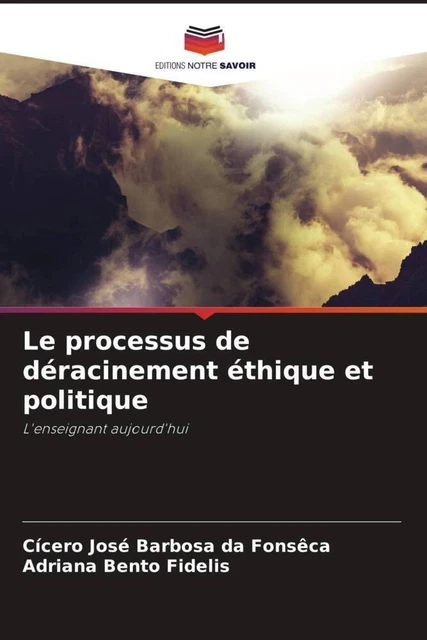 LE PROCESSUS DE déracinement éthique et politique | L'enseignant aujourd'hui EUR 39,95 - PicClick DE