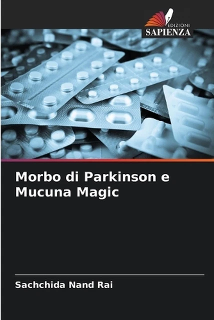 MORBO DI PARKINSON e Mucuna Magic by Sachchida Nand Rai Paperback Book ...