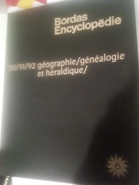 LIVRE BORDAS ENCYCLOPÉDIE 90/91/92 Géographie/ Généalogie Et Héraldique ...