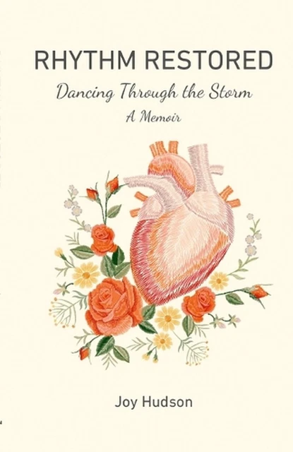 RHYTHM RESTORED: DANCING Through the Storm by Joy Hudson Paperback Book ...