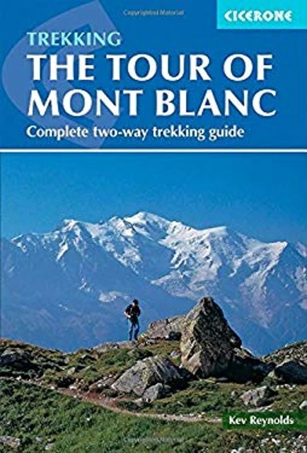 LE TOUR DU Mont Blanc : Guide Complet De Trekking Aller-Retour En Broché EUR 11,21 - PicClick FR