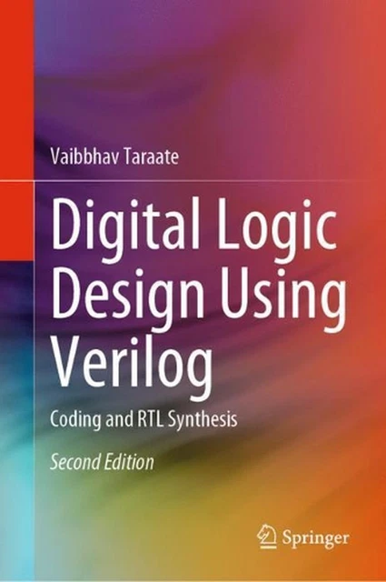 DIGITAL LOGIC DESIGN Using Verilog: Coding and RTL Synthesis by Vaibbhav Taraate $241.00 ...