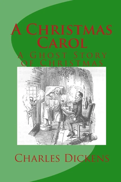 A CHRISTMAS CAROL: A Ghost Story of Christmas par Charles Dickens ...