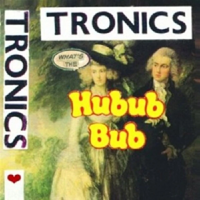 TRONICS - WHAT\'S The Hubub Bub Cd Neuf EUR 45,97 - PicClick FR