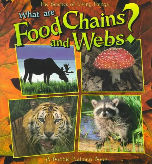 WHAT ARE FOOD Chains and Webs? by Bobbie Kalman (English) Paperback ...