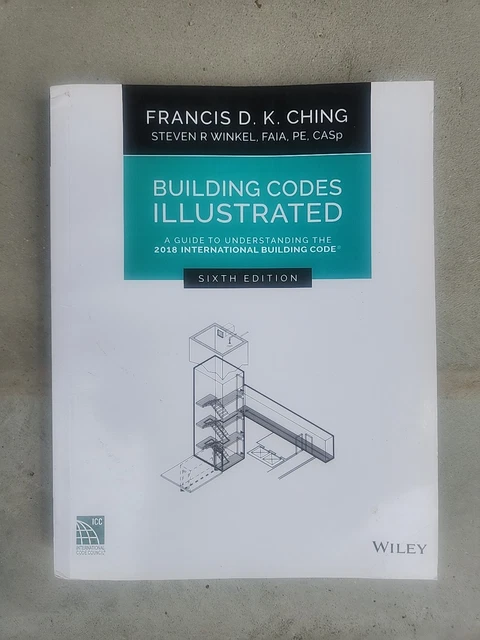 BUILDING CODES ILLUSTRATED Ser.: Building Codes Illustrated : A Guide ...