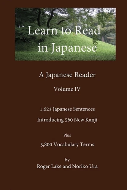 LEARN TO READ in Japanese, Volume IV by Roger Lake Paperback Book $29. ...