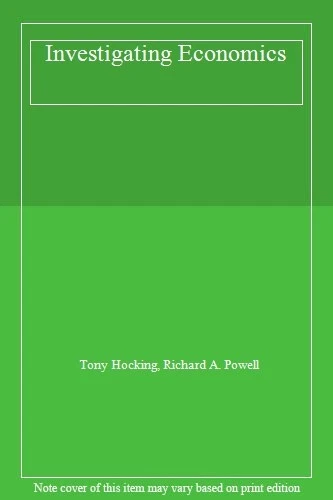 INVESTIGATING ECONOMICS BY Tony Hocking, Richard A. Powell ...