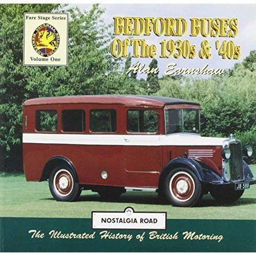 BEDFORD BUSES OF the 1930s and '40s by Robert W. Berry, Alan Earnshaw ...