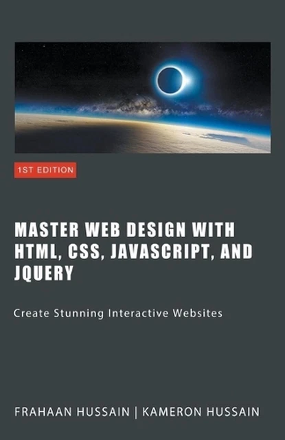 MASTER WEB DESIGN with HTML, CSS, JavaScript, and jQuery by Kameron Hussain Pape EUR 48,94 ...