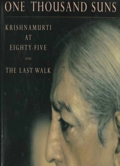 MILLE SOLEILS : Krishnamurti à quatre-vingt-cinq ans et la dernière ...