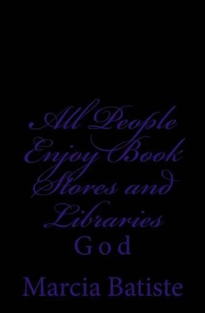 ALL PEOPLE ENJOY librairies and Libraries: God by Marcia Batiste ...