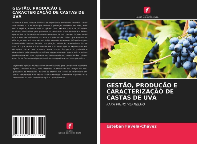 GESTÃO, PRODUÇÃO E CARACTERIZAÇÃO DE CASTAS DE UVA | Esteban Favela ...