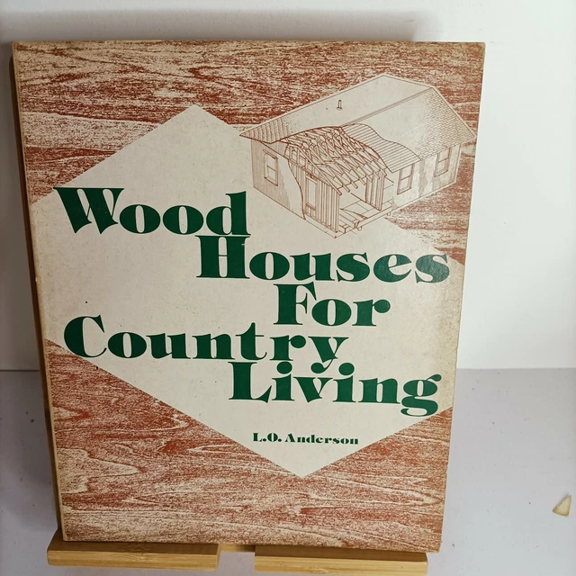 WOOD HOUSES FOR Country Living Building by L.O. Anderson 1977 Softcover ...
