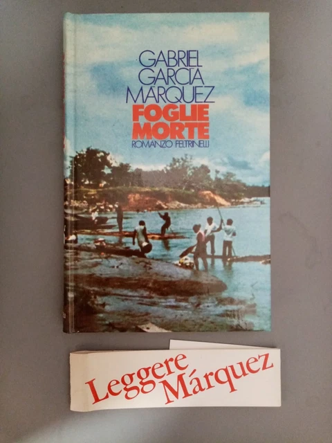 GABRIEL GARCIA MARQUEZ - Foglie morte - Feltrinelli, 1977 (I ediz. con ... GABRIEL GARCIA MARQUEZ - Foglie morte - Feltrinelli, 1977 (I ediz. con ...