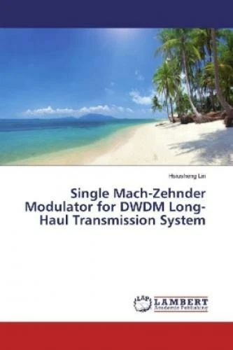 SINGLE MACH-ZEHNDER MODULATOR for DWDM Long-Haul Transmission System ...