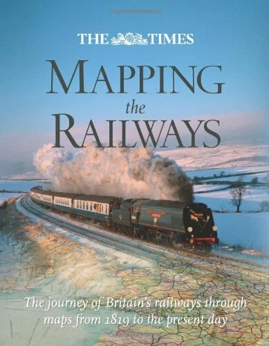 THE TIMES MAPPING The Railways By Julian Holland, David Spaven £3.50 ...