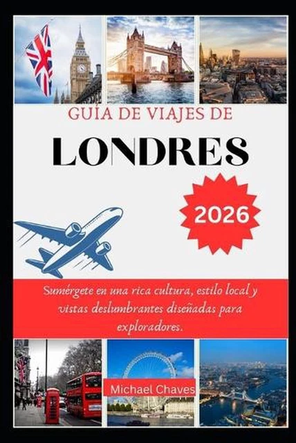 GUA DE VIAJES de Londres 2026: Sum?rgete en una rica cultura, estilo ...