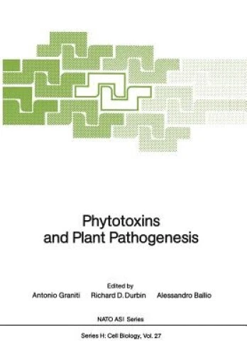 PHYTOTOXINS AND PLANT Pathogenesis (Nato ASI Subseries H:) by Antonio ...