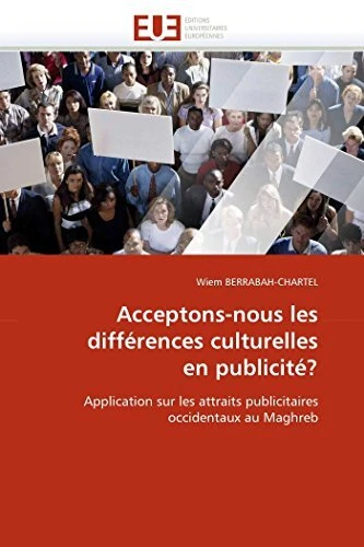 ACCEPTONS-NOUS LES DIFFERENCES culturelles en publicite? de BERRABAH ...