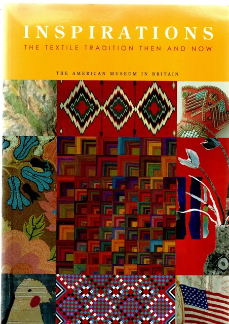 INSPIRATIONS THE TEXTILE TRADITION THEN AND NOW by AMERICAN MUSEUM IN ...