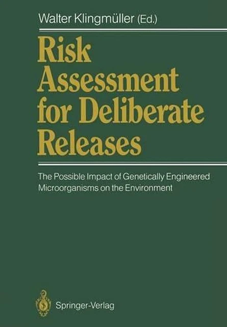 RISK ASSESSMENT FOR Deliberate Releases: The Possible Impact of ...