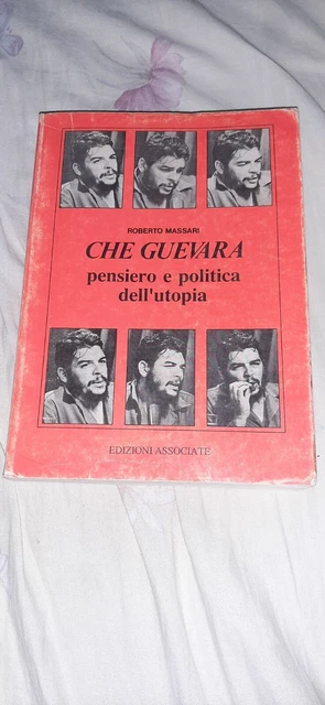 ROBERTO MASSARI:CHE GUEVARA Pensiero E Politica Dell Utopia EUR 10,00 ...