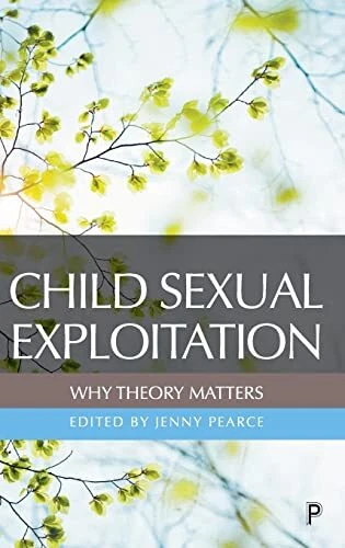 HELEN BECKETT CHILD Sexual Exploitation: Why Theory Matters (Hardback ...