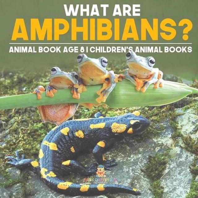 WHAT ARE AMPHIBIANS? Animal Book Age 8 Children's Animal Books by Baby ...